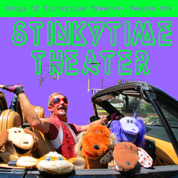 Songs Of Stinkytime Theater- Season One | DEan Bonzani