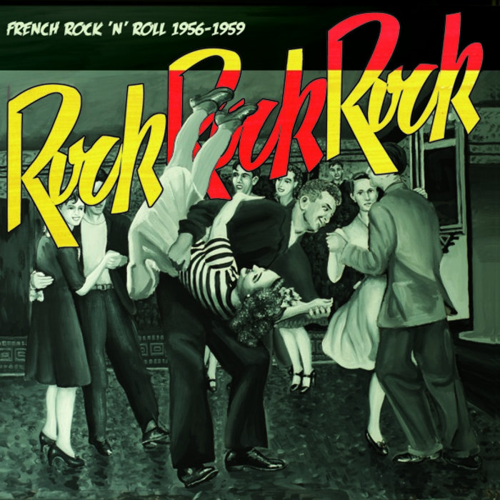 ROCK ROCK ROCK - French Rock and roll 1956-1959 | Various | Born Bad ...
