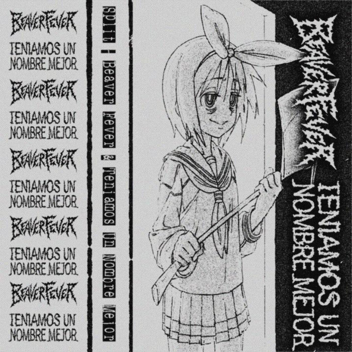 Beaver Fever split Teníamos Un Nombre | Beaver Fever