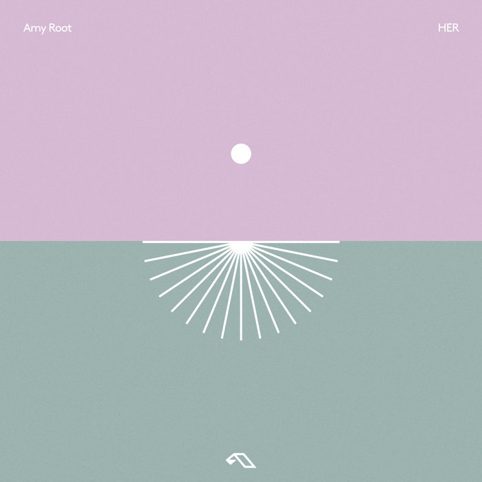 HER | Amy Root | Anjunachill