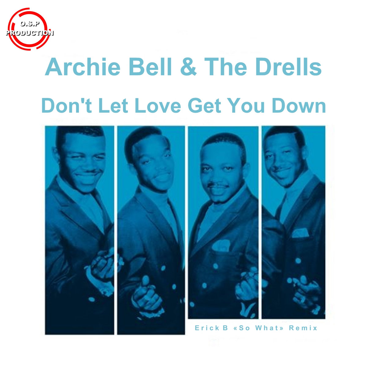 Archie Bell & The Drells - Don't Let Love Get You Down (Erick B ''So ...