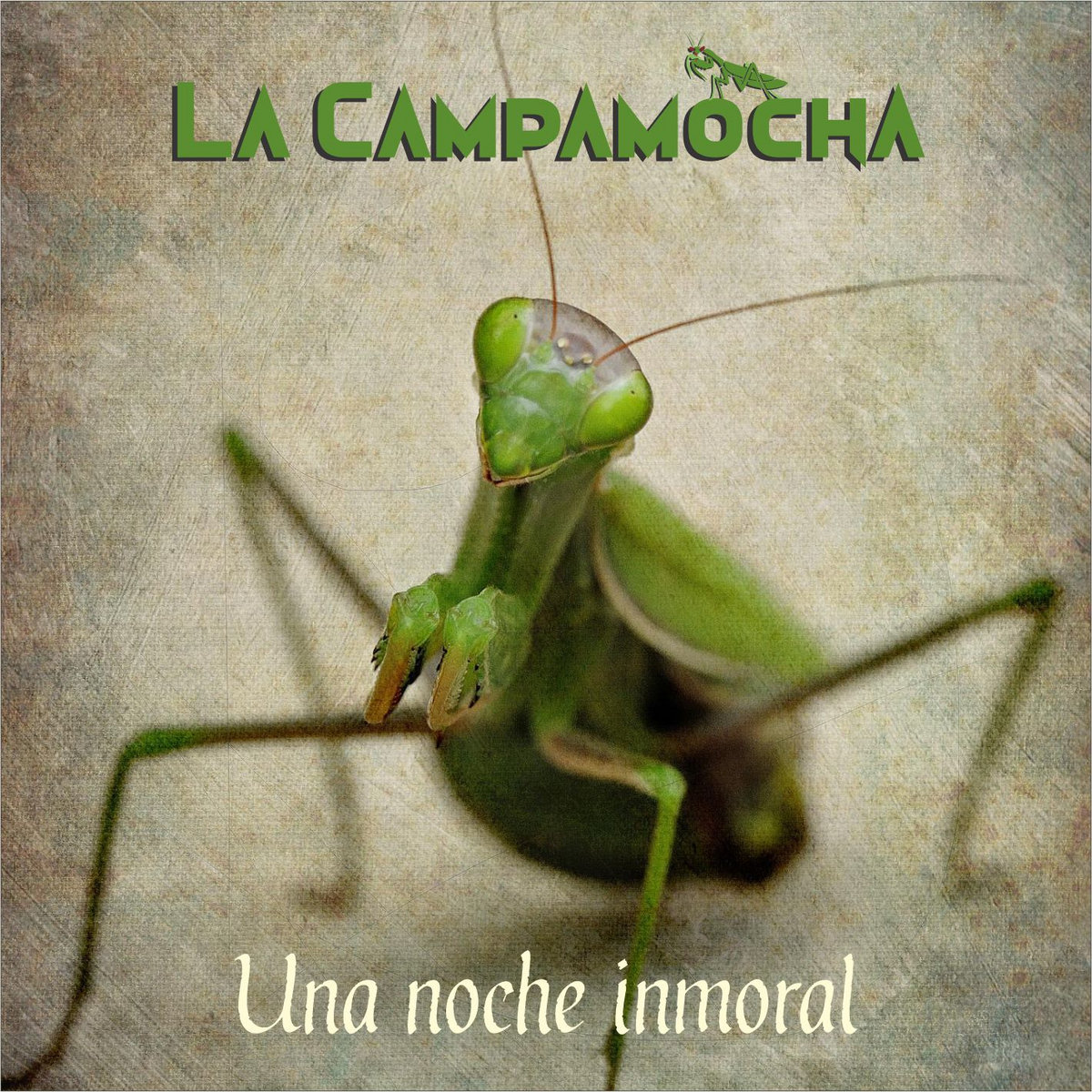 La Campamocha - Una noche Inmoral (demo) | La Campamocha | Mantis ...