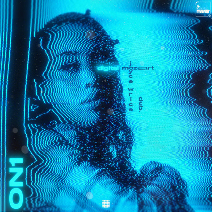 ON1 ((Joyce Wrice Dub)) | Digital Mozart