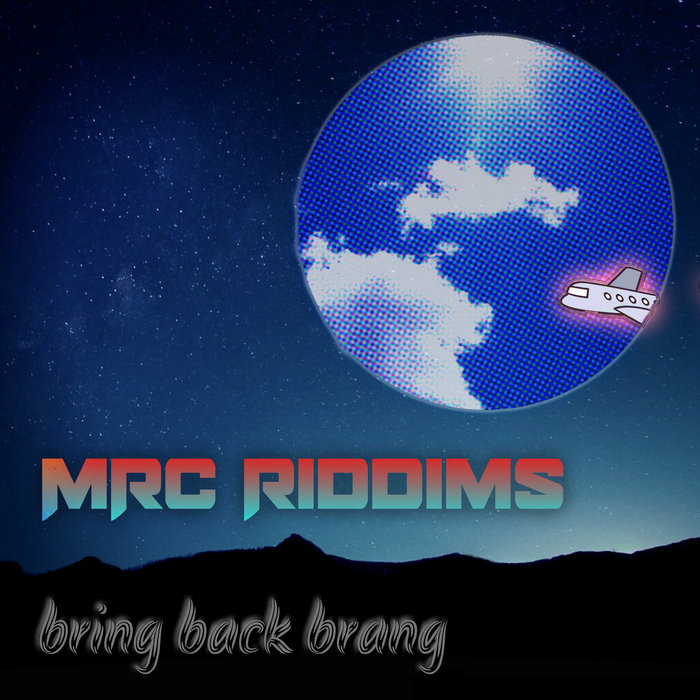 Bring Back Brang | MRC Riddims