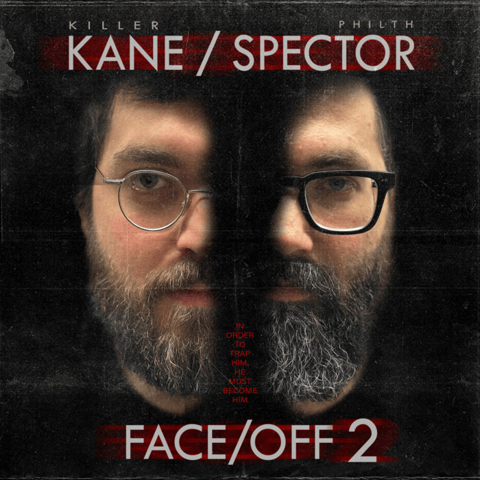 Face/Off 2 | Killer Kane x Philth Spector | Philth Spector