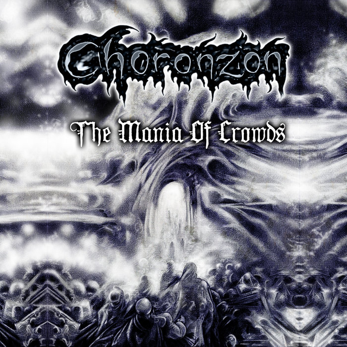 The Mania Of Crowds | Choronzon | PANICMACHINE