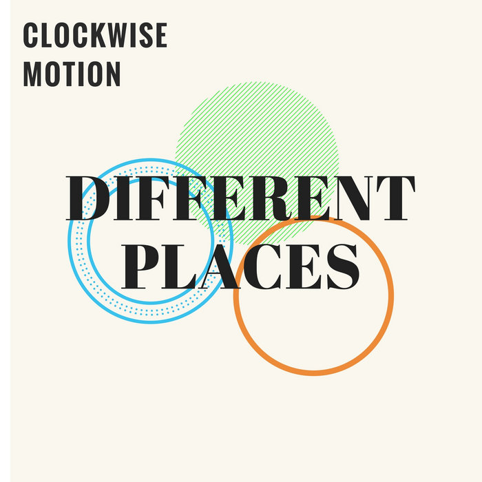 Different Places | Clockwise Motion