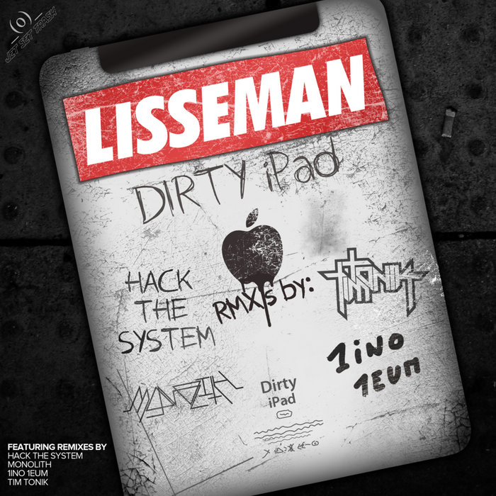 "Dirty Ipad" EP | Lisseman | JST Records