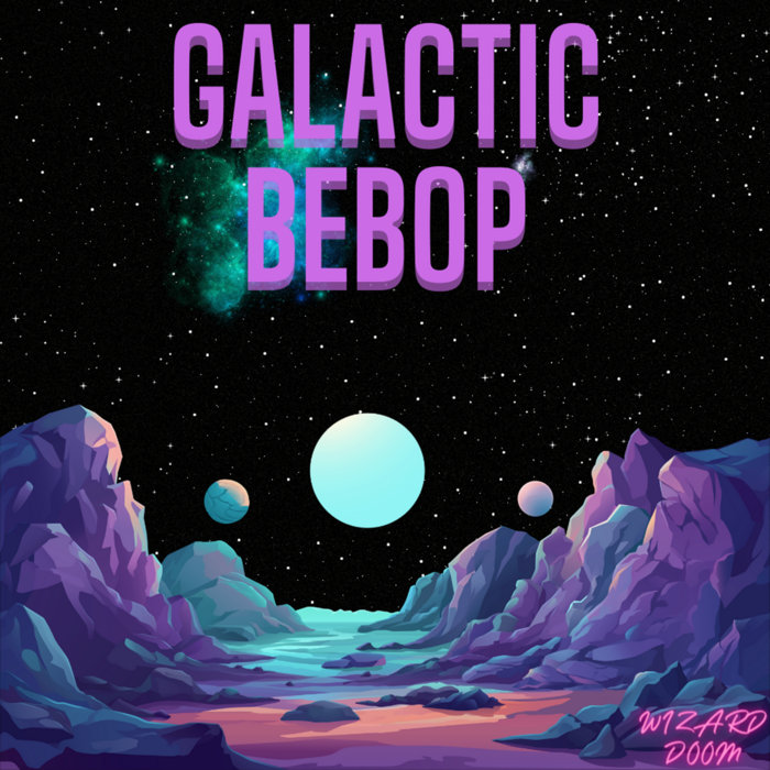 GALACTIC REBOP | WIZARD DOOM