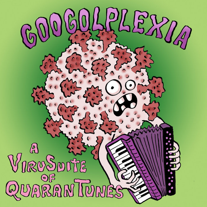 A ViruSuite Of QuaranTunes | Googolplexia