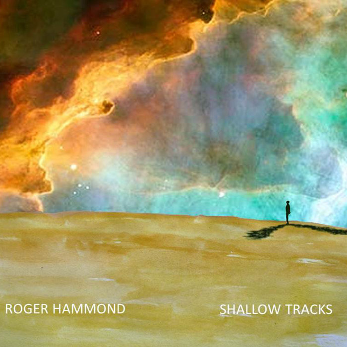 Shallow Tracks | Roger Hammond