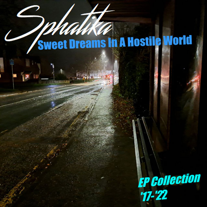 Sweet Dreams In A Hostile World | Sphatika