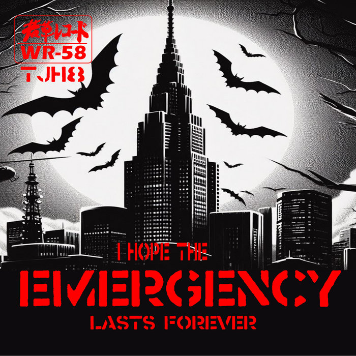 I HOPE THE EMERGENCY LASTS FOREVER | TOJOH8 | tojoh8