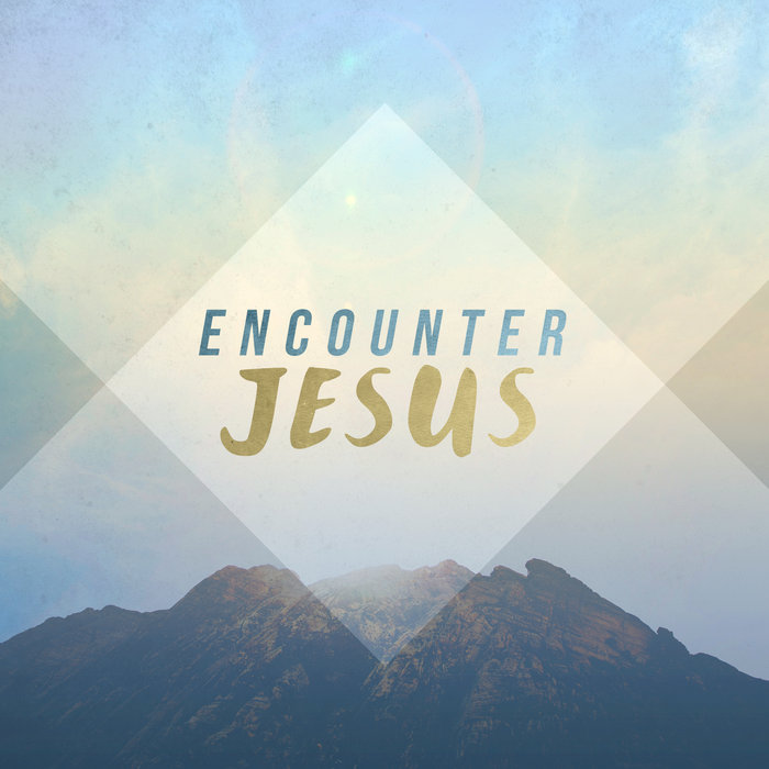 Encounter Jesus | Bill Risinger
