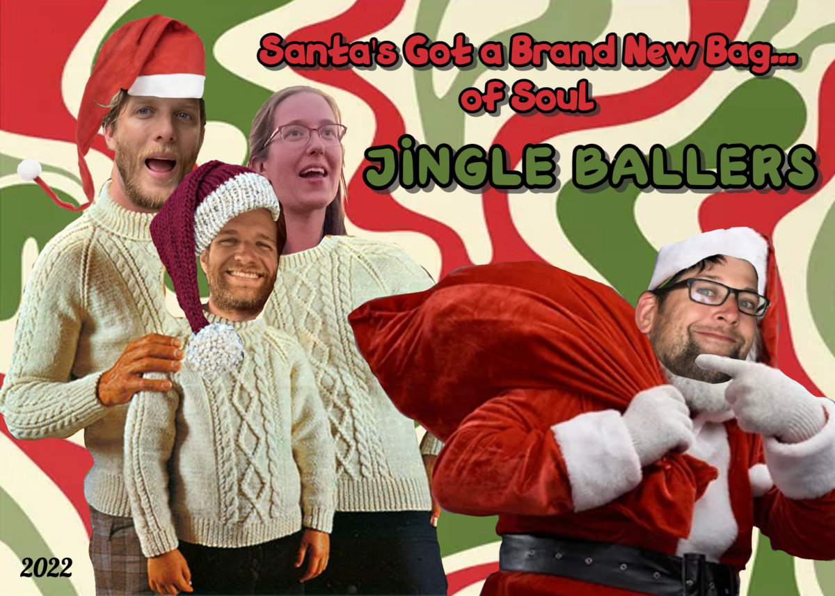 Santa's Got a Brand New Bag...of Soul | Jingle Ballers