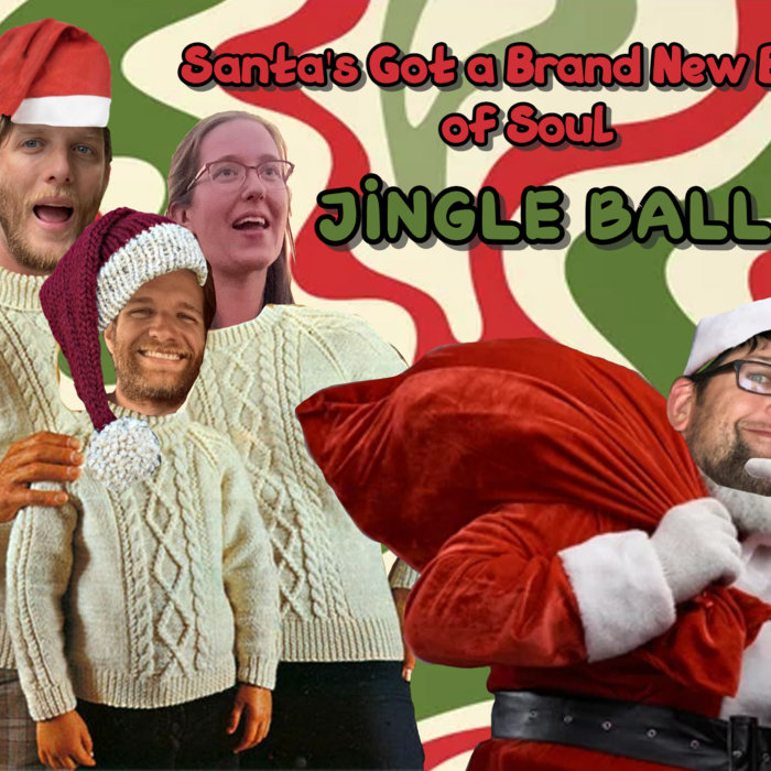 Santa's Got a Brand New Bag...of Soul | Jingle Ballers