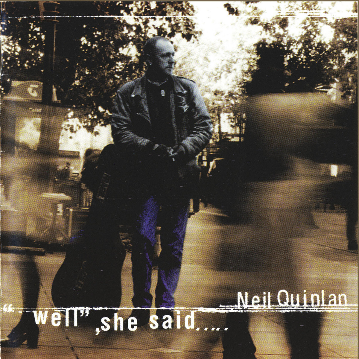 Well, She Said | Neil Quinlan