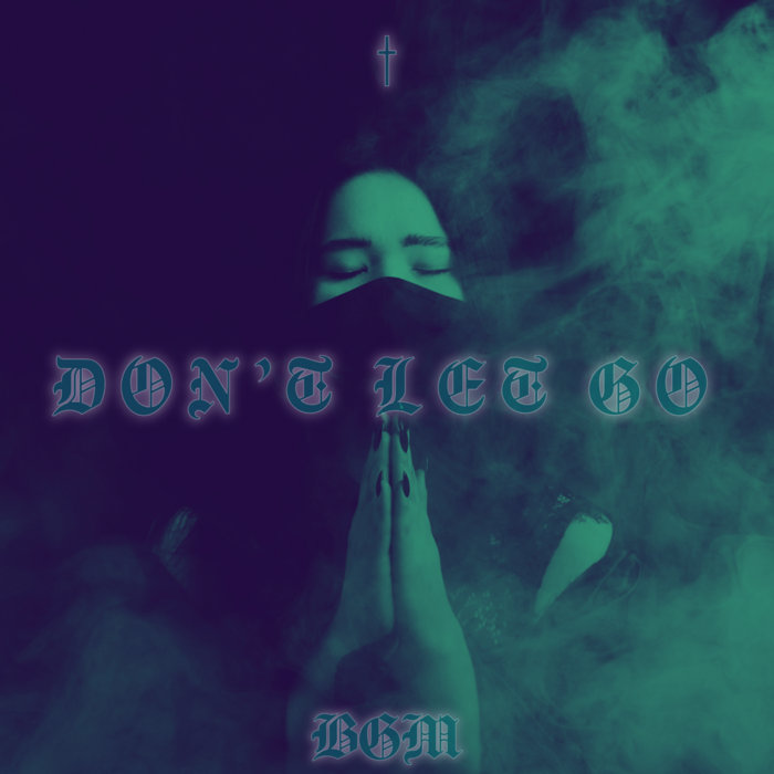 DON'T LET GO | BGM
