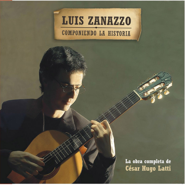 COMPONIENDO LA HISTORIA. La obra completa de César Hugo Latti | Luis ...