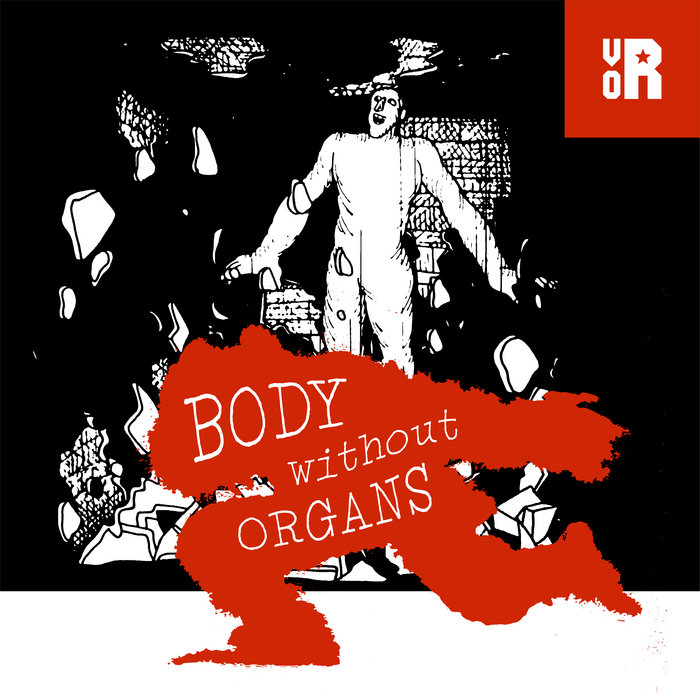 Body without Organs | visions of Red