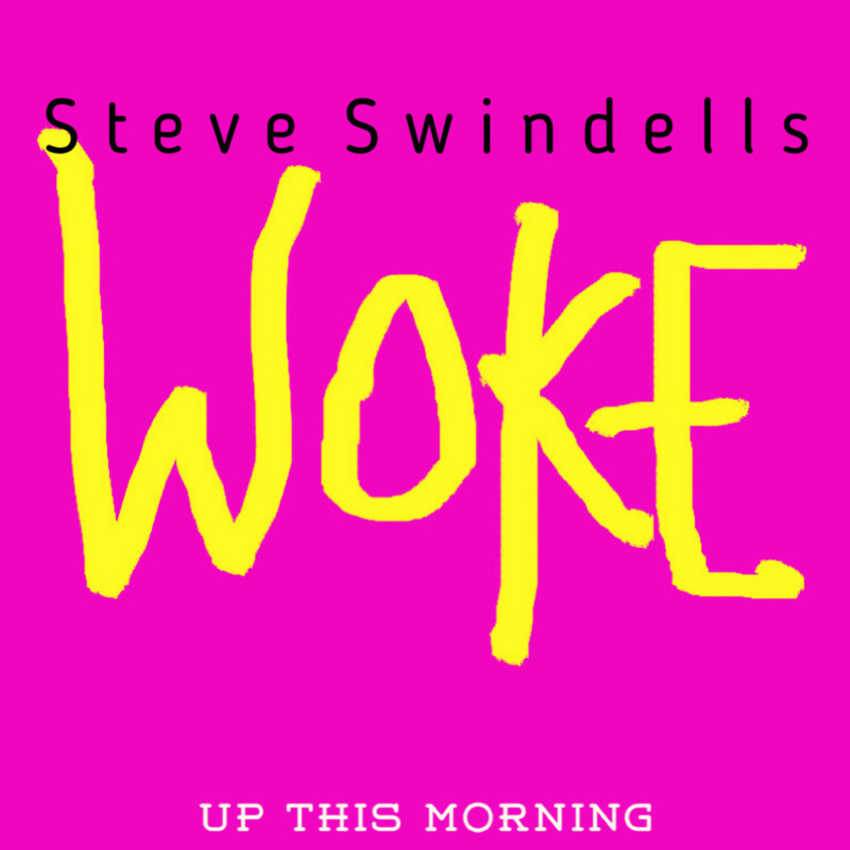 Woke Up This Morning | Steve Swindells