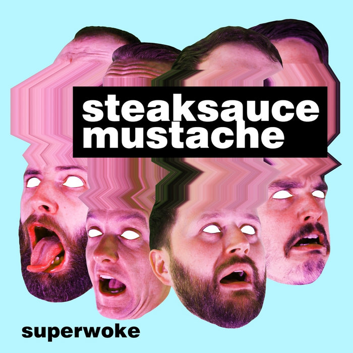 SuperWoke (special edition) | Steaksauce Mustache