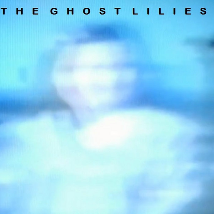 Ghosts On Film: A Ghost Lilies Collection (2021) | The Ghost Lilies ...