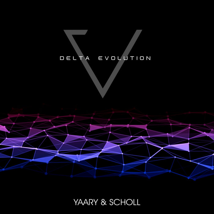 Delta Evolution | Yaary & Scholl