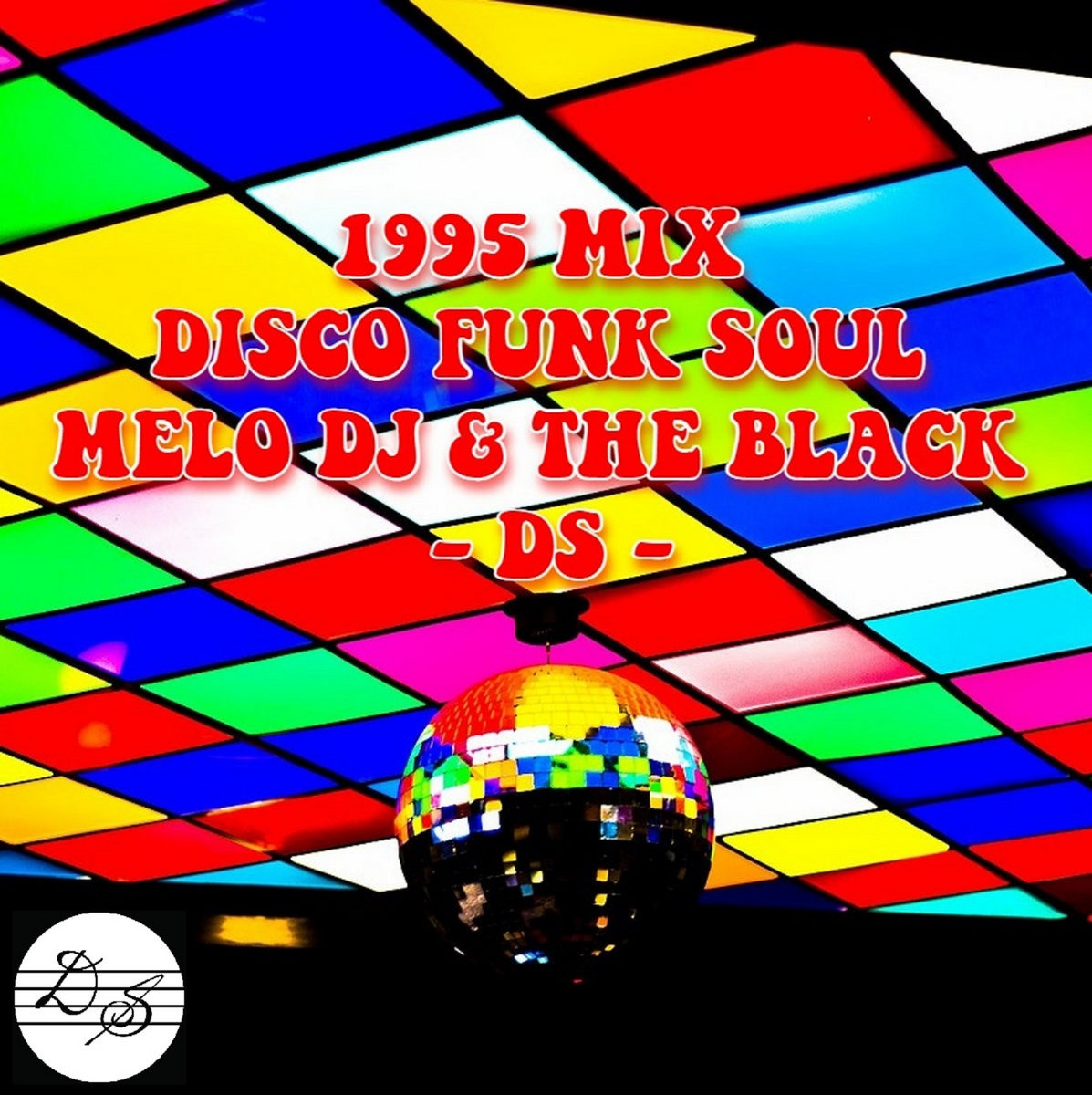 1995 Mix - Disco Funk Soul - MELO DJ & THE BLACK - DS | Zeblak