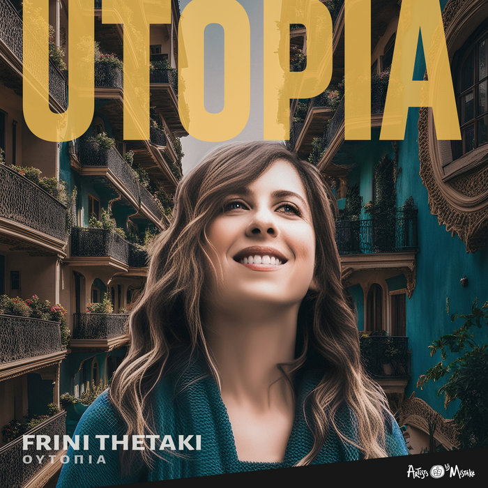 Utopia | Φρύνη Θετάκη- Frini Thetaki | Frini Thetaki