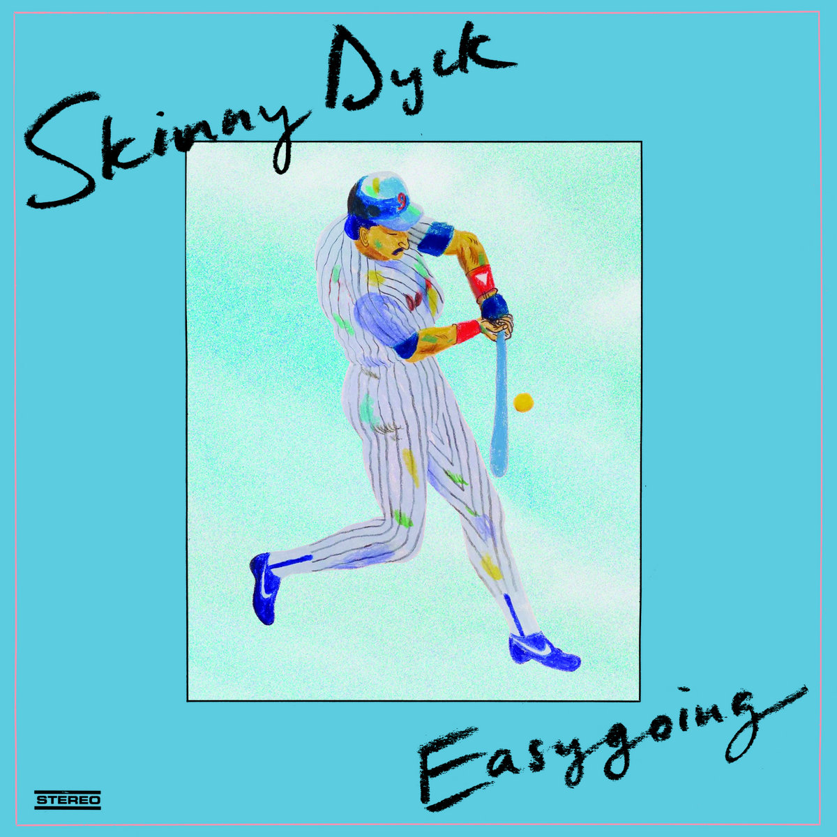 Easygoing | Skinny Dyck