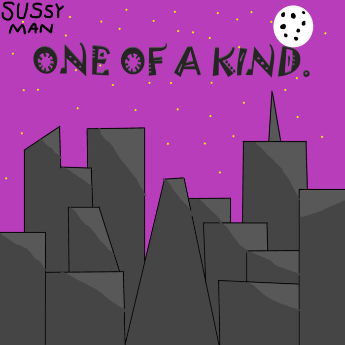 One Of A Kind | Sussy Man