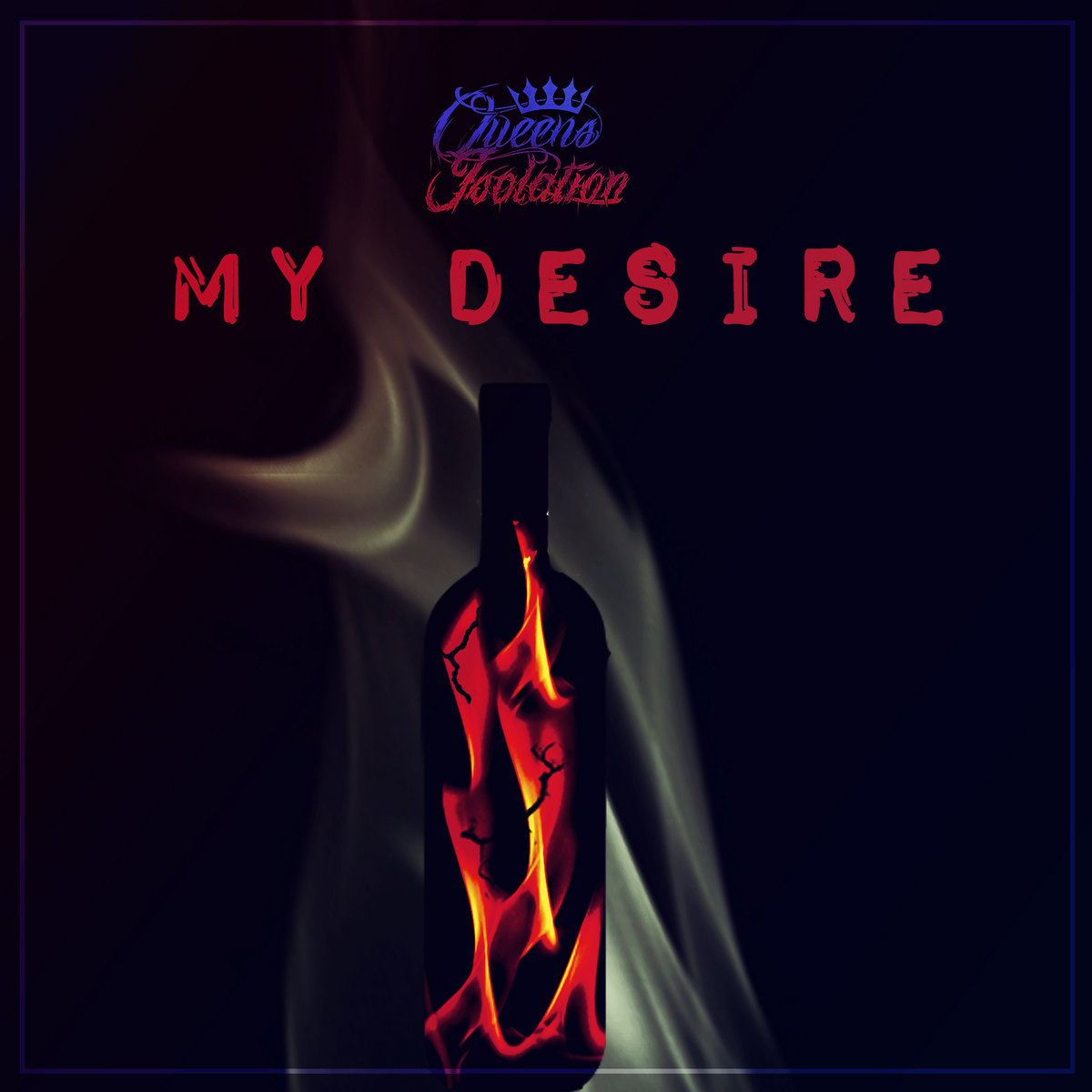 My Desire | Queens Isolation