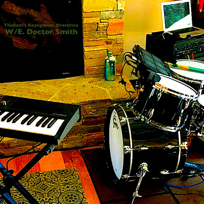 Keyngdrum Overdrive w/Doc Smith | Thollem and E. Doctor Smith | Thollem