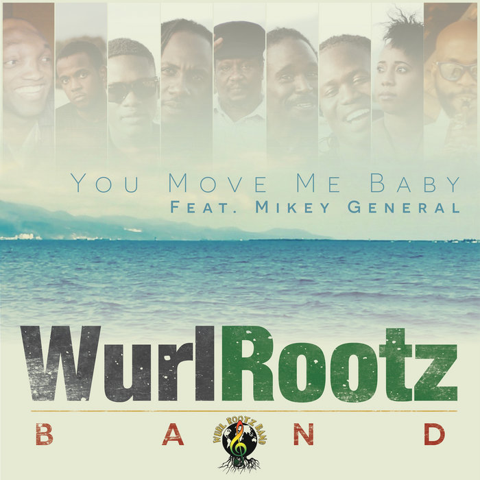 You Move Me Baby | Wurl Rootz Band