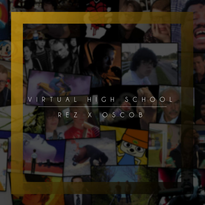 Virtual High School™ | REZ X OSCOB | OSCOB