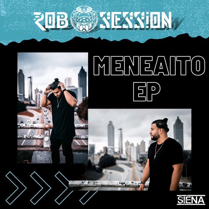 Rob Session - Meneaito EP | Rob Session | Siena Record Label