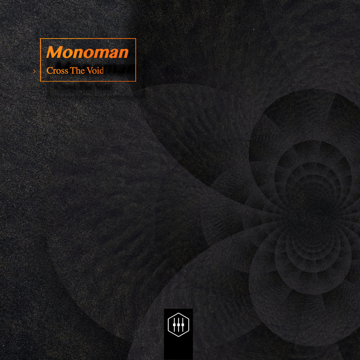 Cross The Void | Monoman | Horizon Recordings