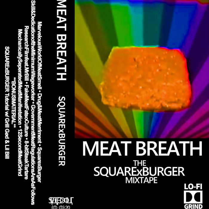 SquarexBurger | MEAT BREATH | ЅⱣДҀЄↁФЦГ