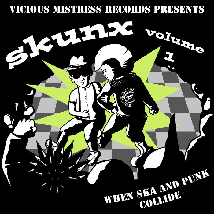 Skunx! When Ska and Punk Collide Vol. 1 | Vicious Mistress Records