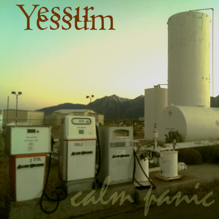 Calm Panic | Yessir Yessum