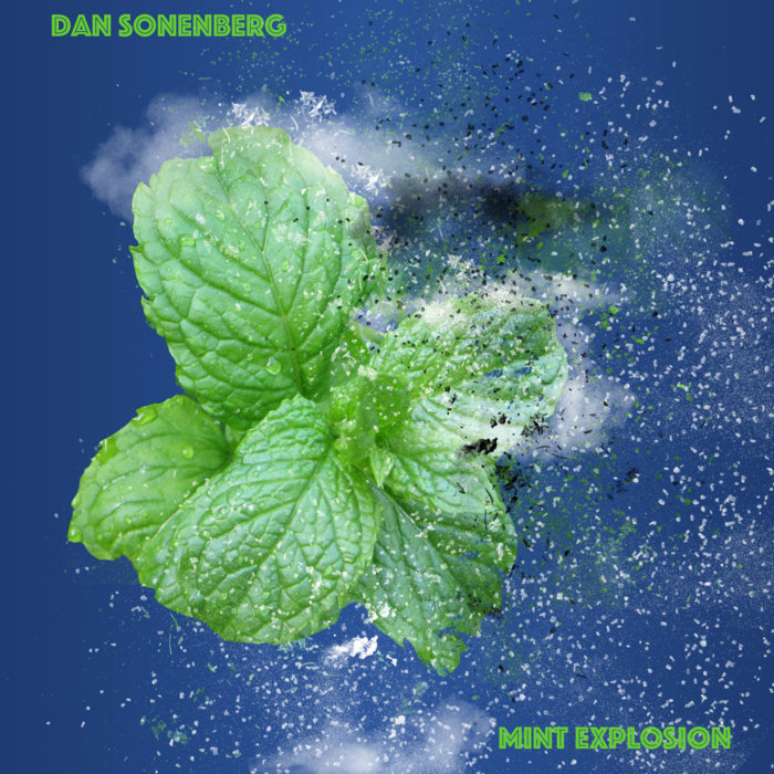 Mint Explosion | Dan Sonenberg
