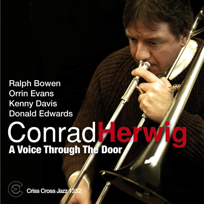 A Voice Through The Door | Conrad Herwig | Criss Cross Jazz