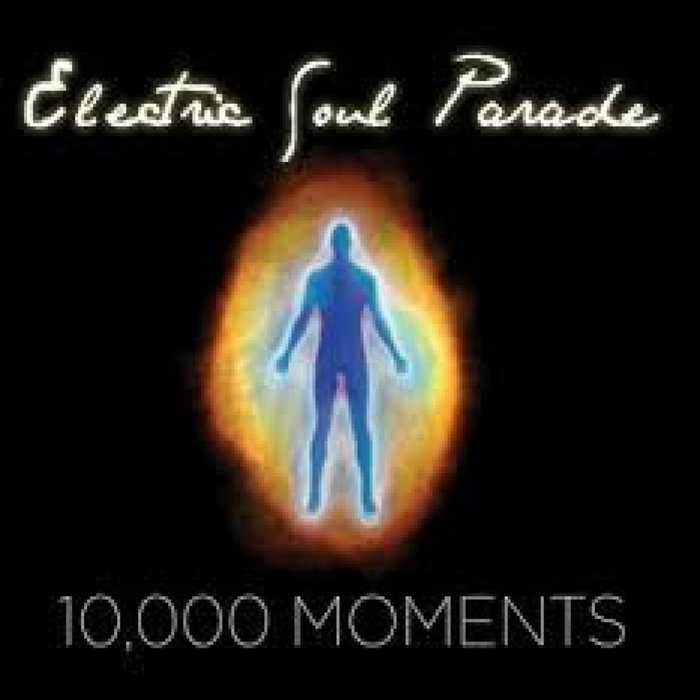 10,000 Moments | Electric Soul Parade