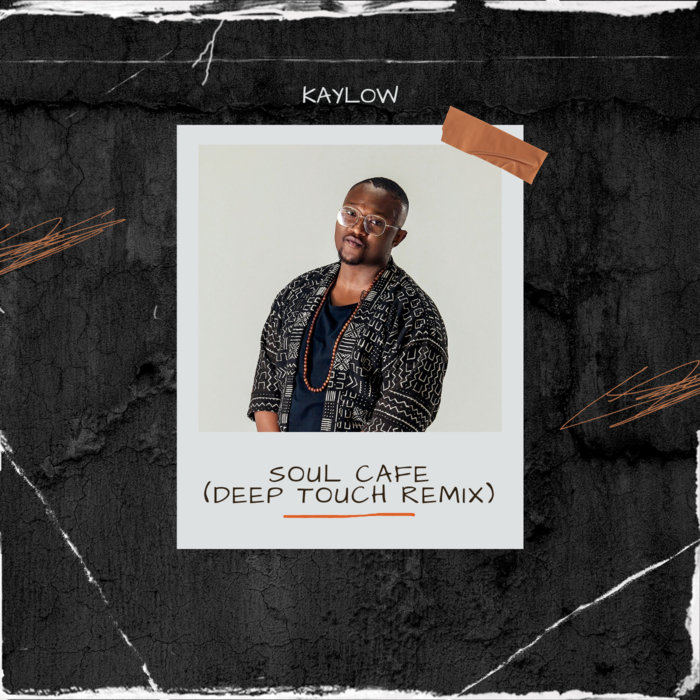 Kaylow - Soul Cafe (Deep Touch Remix) | Killa Knox