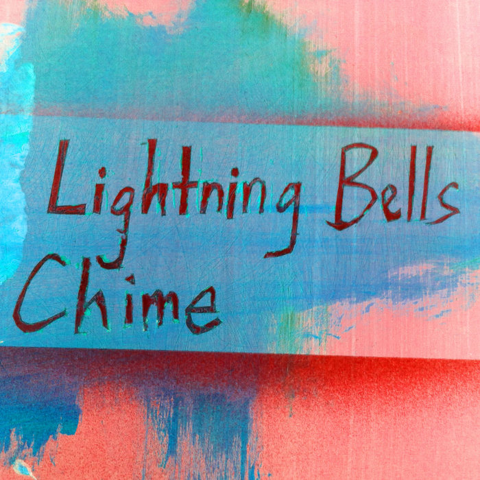 Chime EP | Lightning Bells