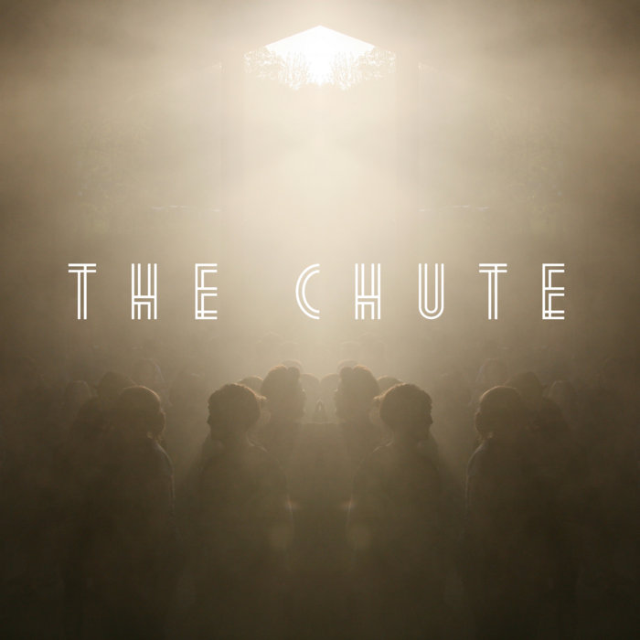 The Chute | The Chute