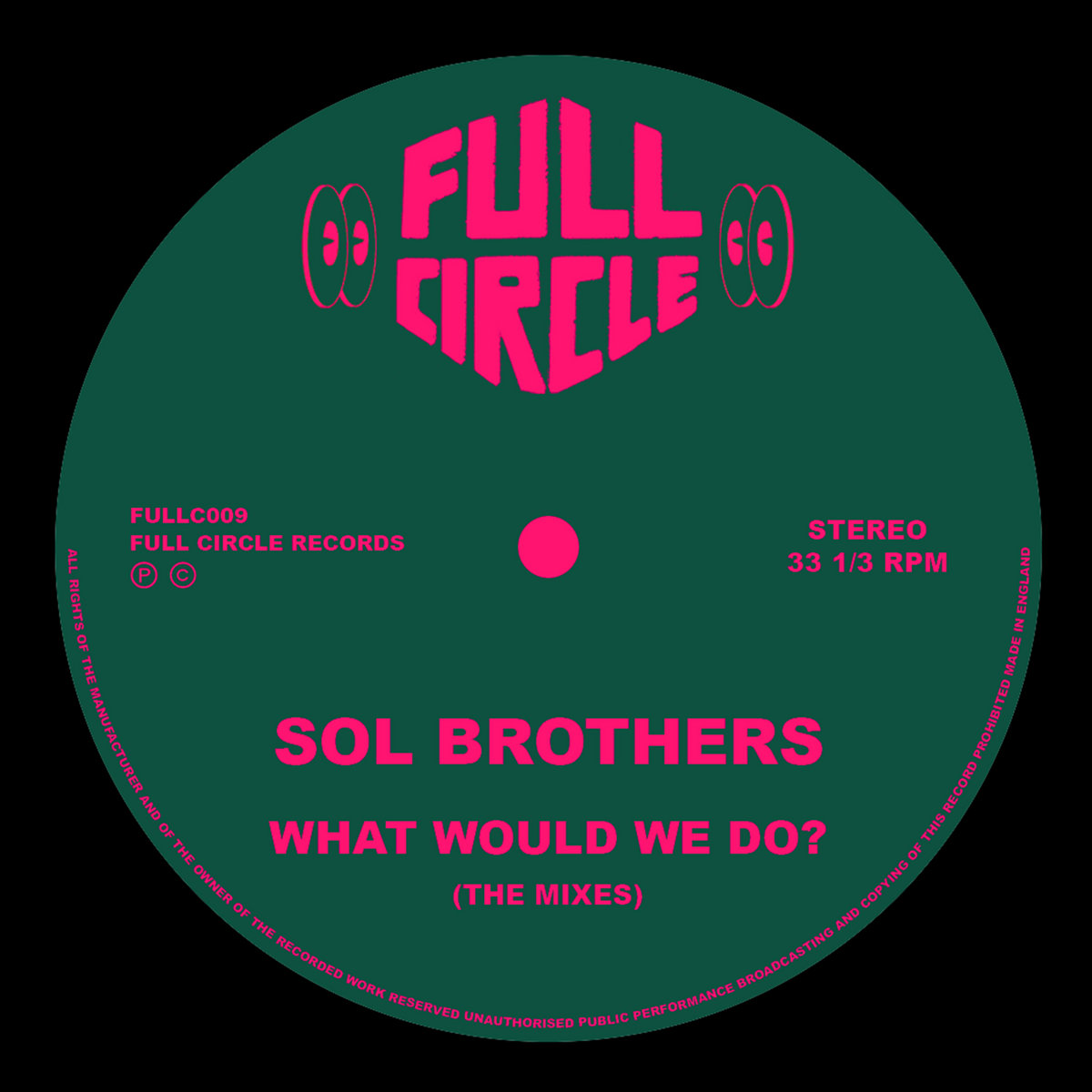 What Would We Do? (The Mixes) | Sol Brothers | Full Circle
