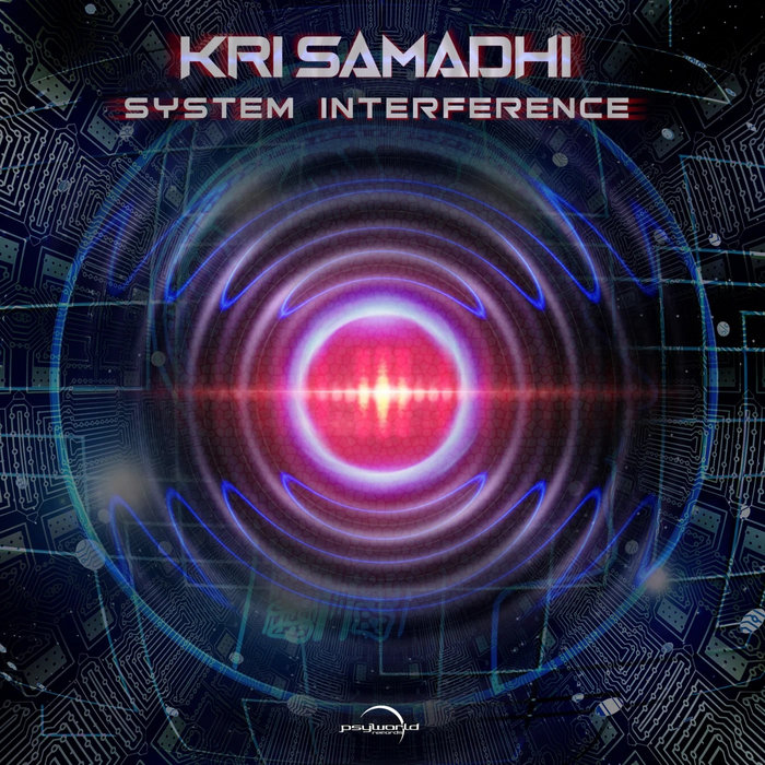 System Interference | Kri Samadhi