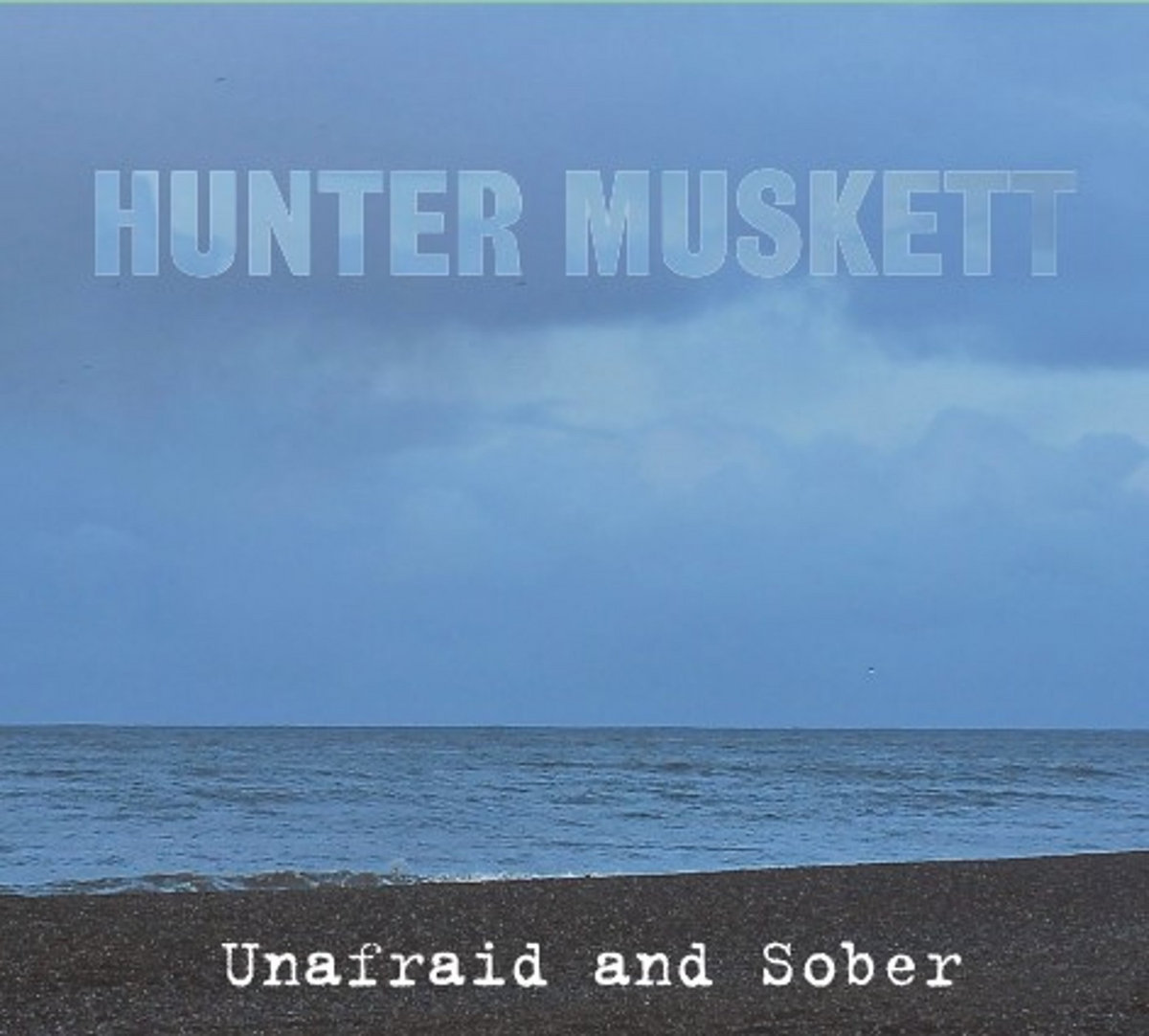 Unafraid and Sober | Hunter Muskett